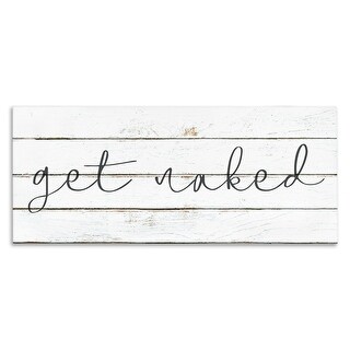 Stupell Minimal White Planked Look Get Naked Script Typography Canvas