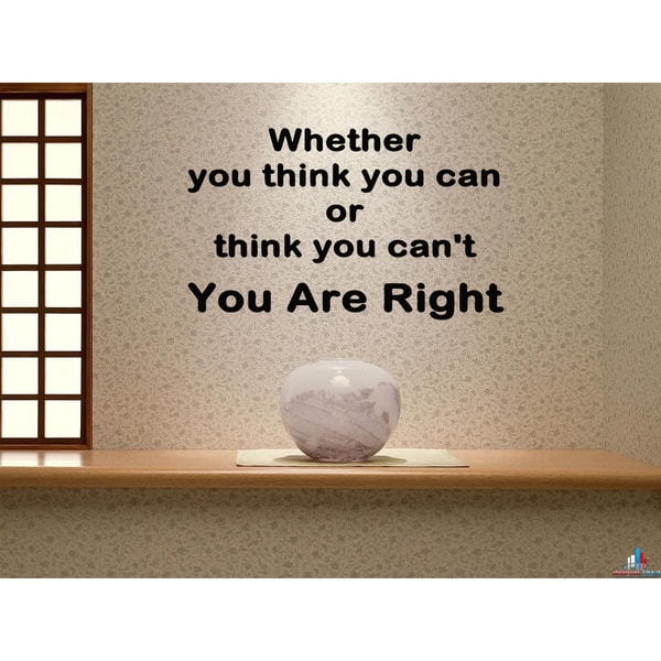 Whether You Think You Can or Can't, You're Right Wall Art Sticker Decal ...