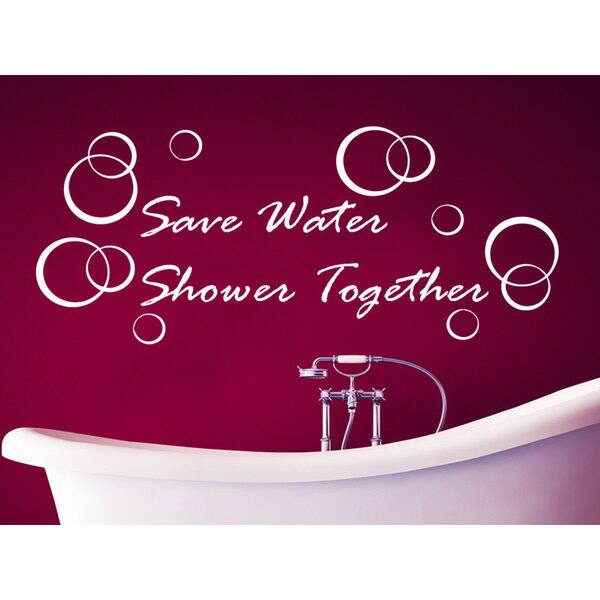 Quote Bubbles Save Water Shower Together Wall Art Sticker Decal White