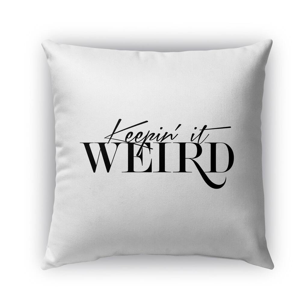 Kavka Designs white keeping it weird outdoor pillow with insert ...