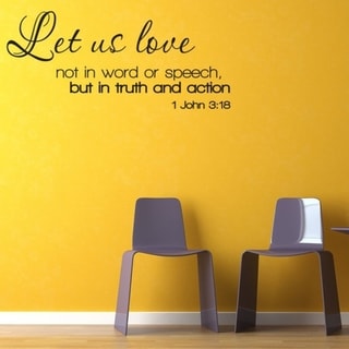 Let us love not in word or speech but in truth and action 1 John 3:18 ...