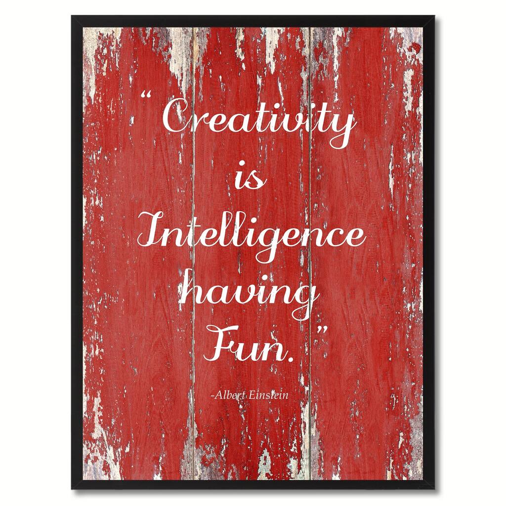 Creativity Is Intelligence Having Fun Albert Einstein Motivation Saying ...