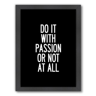 Do It With Passion Or Not At All - Framed Print Wall Art - Bed Bath ...