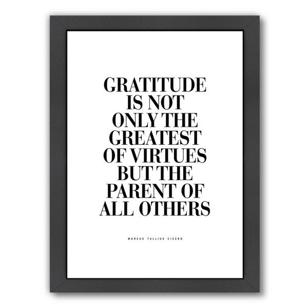 Gratitude Is The Greatest Of Virtues - Framed Print Wall Art - Bed Bath ...
