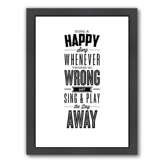 Sing A Happy Song Whenever Things Go Wrong - Framed Print Wall Art ...