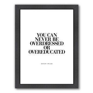 You Can Never Be Overdressed - Framed Print Wall Art - Bed Bath ...