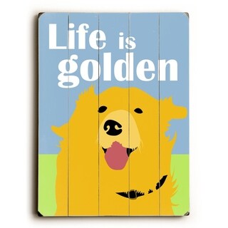 Life is Golden - 9x12 Solid Wood Wall Decor by Ginger Oliphant - 9 x 12 ...