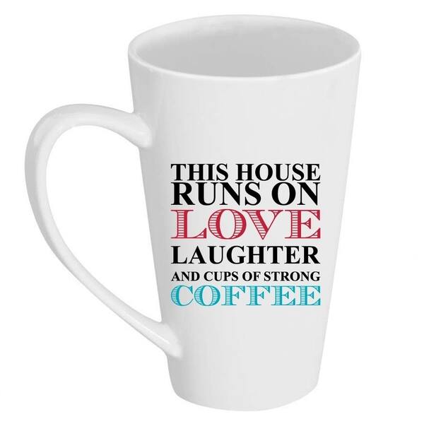 This House Runs On Love Laughter And Cups Of Strong Tall 17 Oz Latte Mug