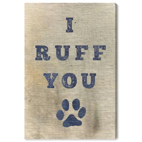Oliver Gal 'I Ruff You' Typography and Quotes Wall Art Canvas Print ...