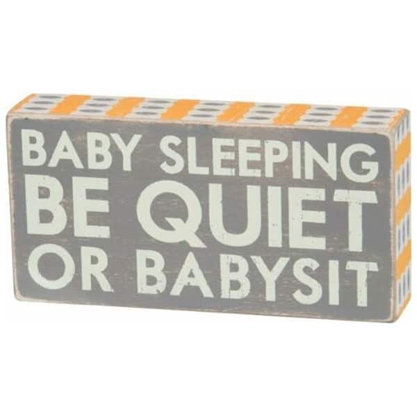 Baby Sleeping Be Quiet Or Babysit Wood Box Sign 4" x 8" - Bed Bath ...