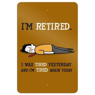 I'm Retired Tired And Tired Again Wood Sign 6" x 9" - Bed Bath & Beyond ...