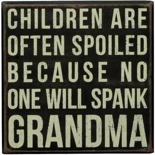 Children Are Often Spoiled Wood Box Sign 7" x 7" - Bed Bath & Beyond ...