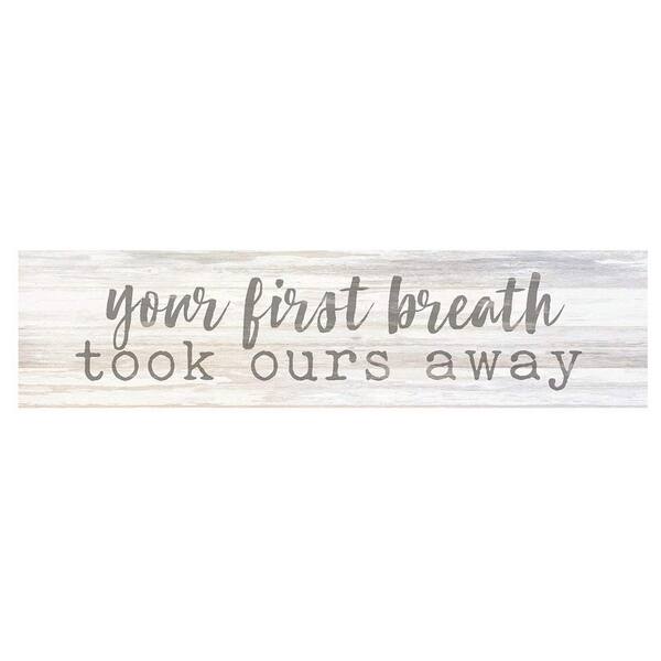 Your First Breath Took Ours Away Wood Sign 6" x 1.5" - Bed Bath ...