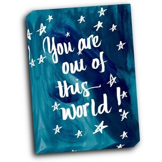 You Are Out Of This World 16x20 Gallery Wrapped Stretched Canvas - Bed ...