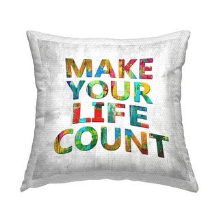 Stupell Make Your Life Count Uplifting Printed Outdoor Throw Pillow ...