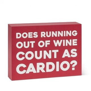 Does Running Out Of Wine Count As Cardio? Block Sign - Bed Bath ...