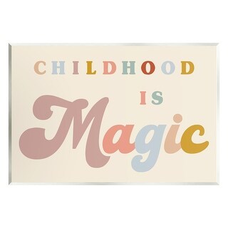 Stupell Muted Childhood is Magic Wall Plaque Art Design by Lil' Rue ...