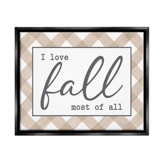 Stupell Love Fall Most Of All Autumn Calligraphy Plaid Sign Floater ...
