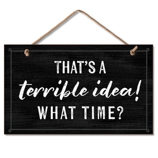 Hanging Wood Sign - Terrible Idea - Bed Bath & Beyond - 32712871