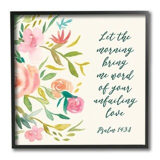 Stupell Psalm 143:8 Proverbs Charming Pink Florals Framed Wall Art ...