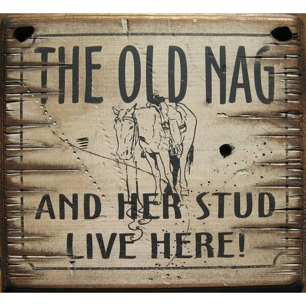 Cowboy Signs Wood Wall Hanging Old Nag Lives Here White Black - Bed ...