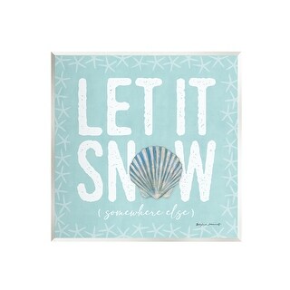 Stupell Let It Snow Somewhere Else Holiday Wall Plaque Art by Stephanie ...