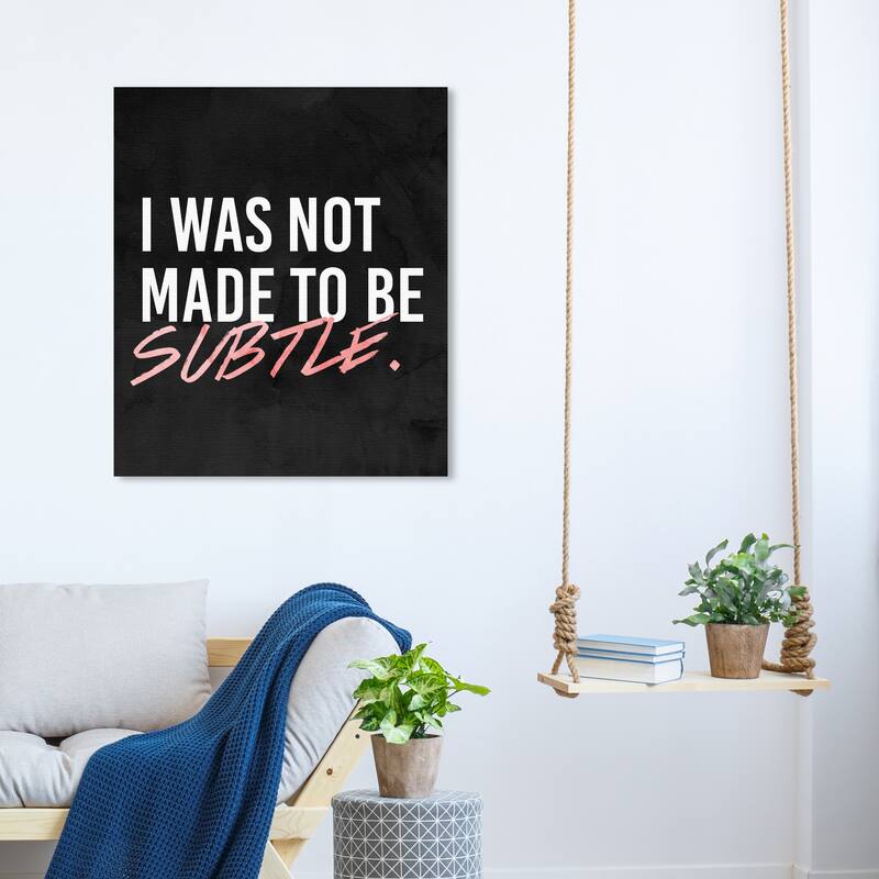Oliver Gal 'Not Meant To Be Subtle' Typography and Quotes Wall Art ...