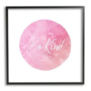 Stupell Be Kind Pink Circle Framed Giclee Art Design by Christine ...