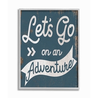 Stupell Lets Go On An Adventure Quote Distressed Rustic Sentiments ...