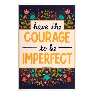 Stupell Courage To Be Imperfect Wall Plaque Art Design By Glad You're ...