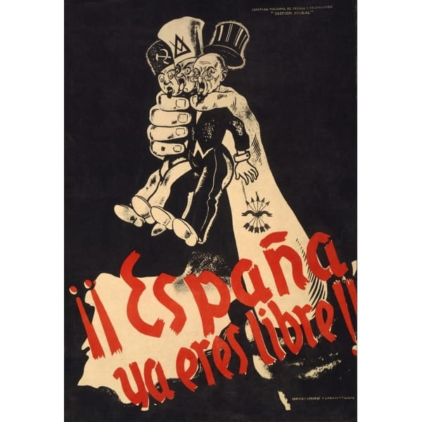 Spain You Are Now Free Spanish Civil War Poster Presenting Nationalist ...