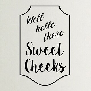 Well Hello There Sweet Cheeks Wall Decal Sticker Removable 16" x 10 ...