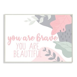 Stupell You Are Brave Beautiful Inspirational Pink Nature Wood Wall Art ...