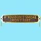 Solid Brass Sign IF YOU DON'T SMOKE I WON'T FART Plaques | Renovator's ...