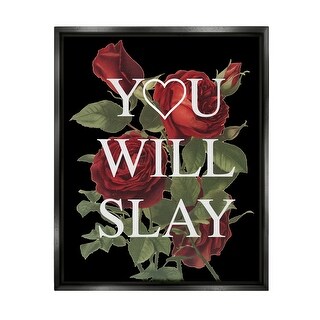 Stupell You Will Slay Chic Red Roses Glam Phrase Floater Frame - Bed ...