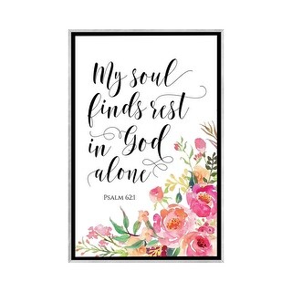 iCanvas "My Soul Finds Rest In God Alone, Psalm 621" by Eden Printables ...