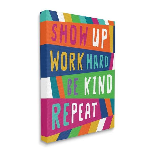 Stupell Show Up Work Hard Phrase Pop Stripe Pattern Canvas Wall Art ...