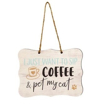 I Just Want to Sip Coffee & Pet My Cat/Dog Ribbon Sign 8" x 6" - 6 ...