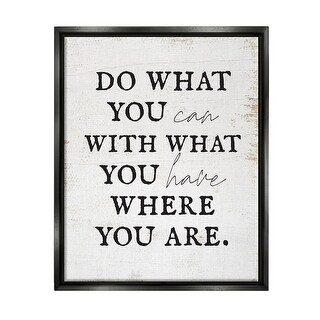 Stupell Do What You Can With What You Have Phrase Floater Canvas Wall ...