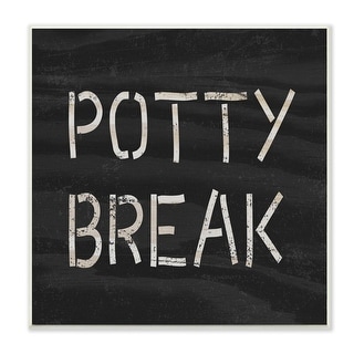Stupell Black Stenciled Wood Grain Look Potty Break Typography Wall ...