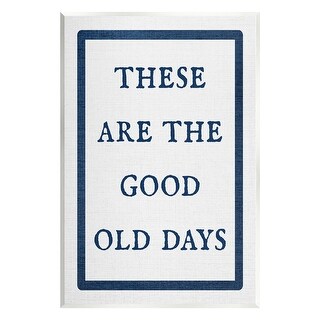 Stupell Good Old Days Phrase Wall Plaque Art Design by Lil' Rue - Bed ...