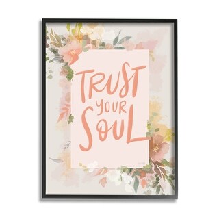 Stupell Trust Your Soul Floral Border Impactful Calligraphy Framed Wall ...