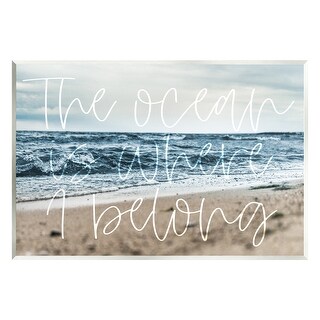 Stupell Ocean Is Where I Belong Beach Waves Wall Plaque Art by Lil' Rue ...