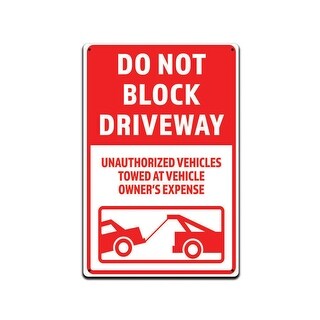 Do Not Block Drive Unauthorized Vehicles Metal Tin Sign 8" x 12" - 8" x ...