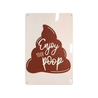 Enjoy Your Poop Funny Toilet Aluminum Tin Sign 8" x12" - 8" x 12" - Bed ...