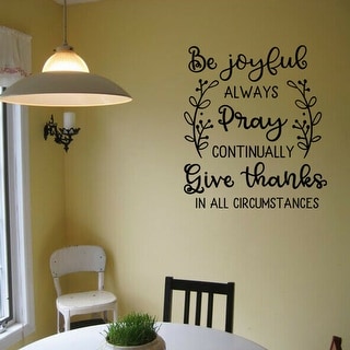 Be Joyful Always Pray Give Thanks Vinyl Wall Decal Sticker 19" x 23 ...