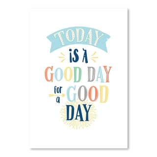 Americanflat - Today Is A Good Day by Elena David - 16"x20" Poster Art ...