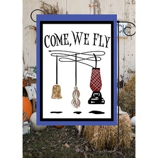 Come We Fly - Mop and Vaccuum Rectangular Garden Flag 18" x 12" - Bed ...
