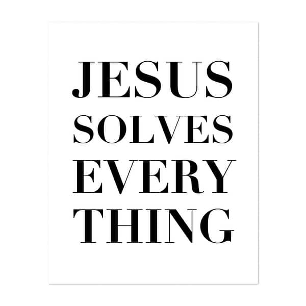 Jesus Solves Everything Typography Black White Art Print/Poster - Bed ...