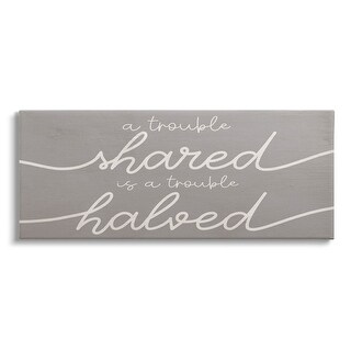 Stupell Trouble Shared Is Halved Phrase Canvas Wall Art, Design by Lil ...